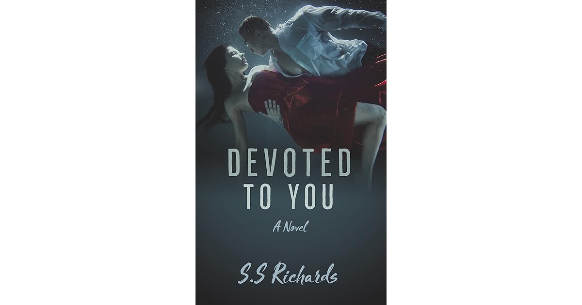 Devoted To You by S.S. Richards