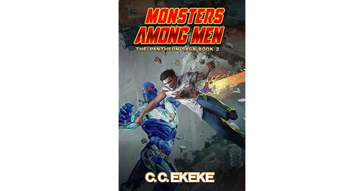 Monsters Among Men (The Pantheon Saga, #2) by C.C. Ekeke