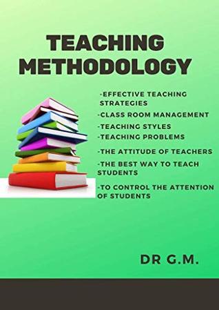 Teaching Methodology by Dr. G.M.