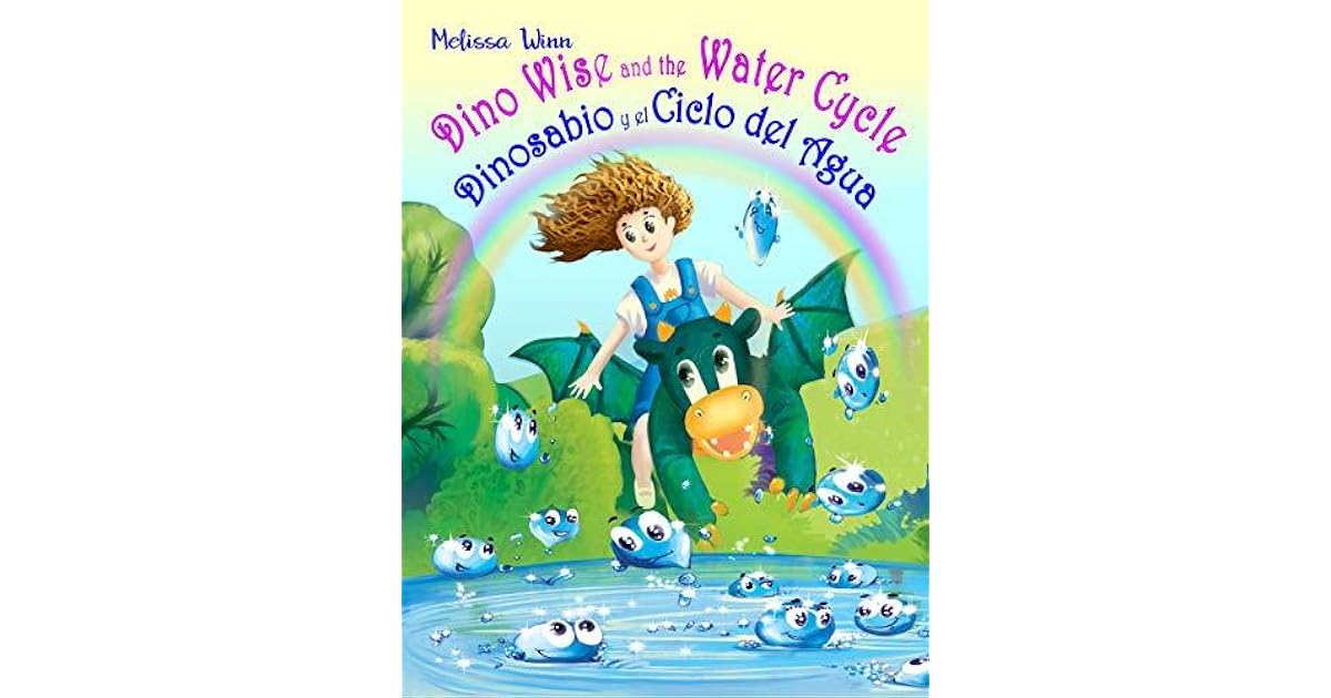 Dino Wise and the Water Cycle. Dinosabio y el Ciclo del Agua: English ...