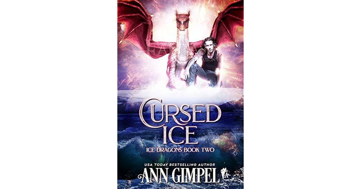 Cursed Ice (Ice Dragons #2) by Ann Gimpel