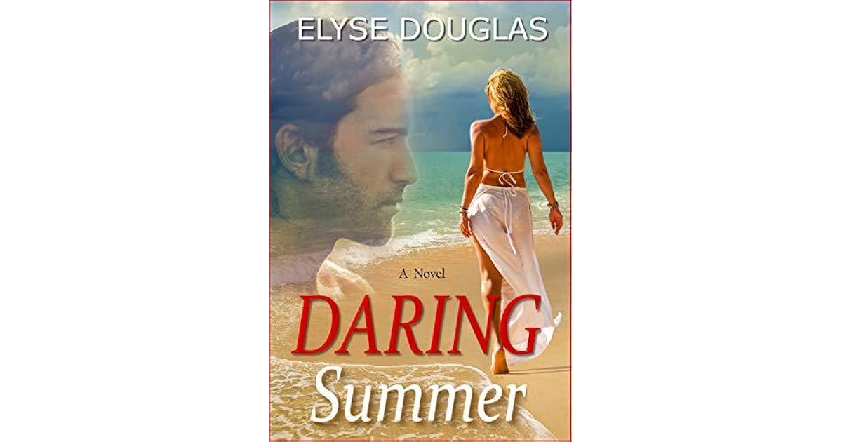 Daring Summer: A Romantic Suspense Novel by Elyse Douglas