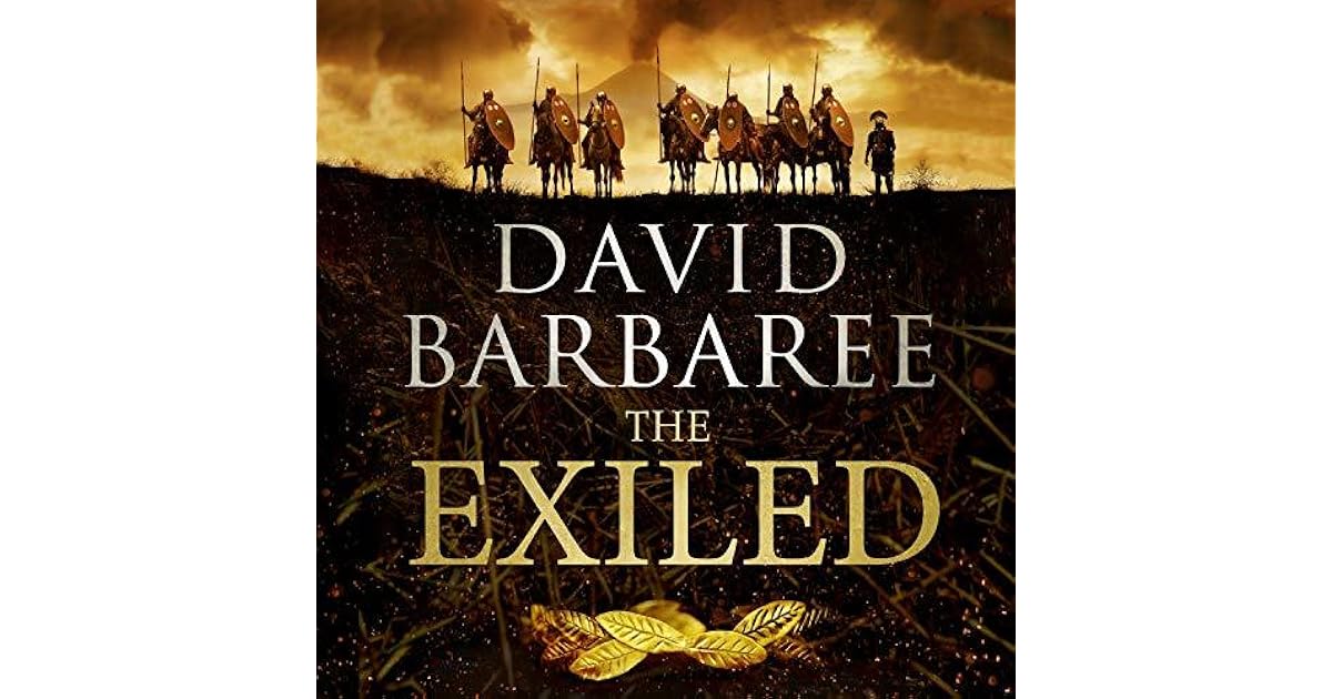 The Exiled: A powerful novel of ambition and treachery by David Barbaree