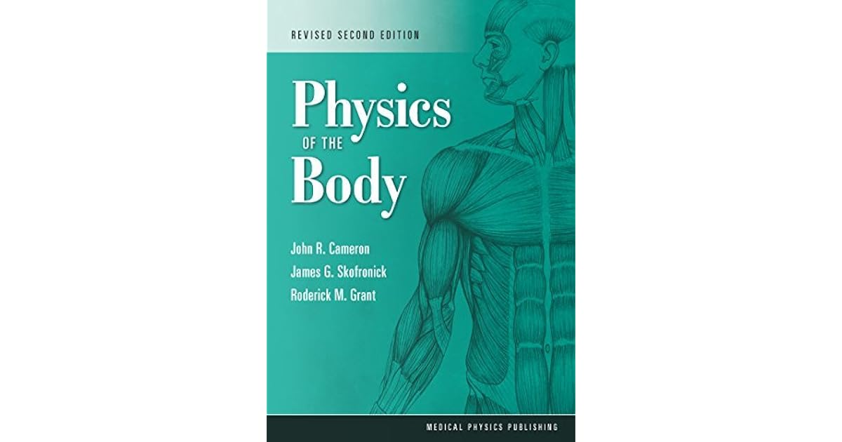 Physics of the Body, Revised Second Edition by John R. Cameron