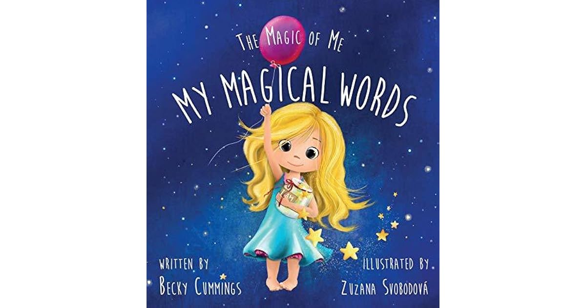 My Magical Words (The Magic of Me Book 1) by Becky Cummings