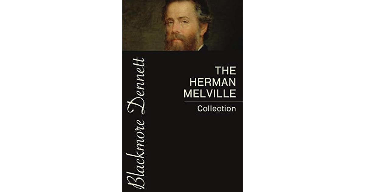 The Herman Melville Collection by Herman Melville