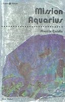 Aquarius Mission by Martin Caidin