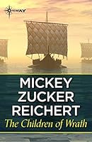 The Children of Wrath by Mickey Zucker Reichert