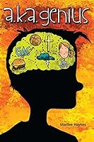 a.k.a. Genius by Marilee Haynes