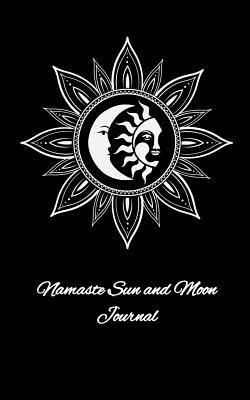 Namaste Sun and Moon Journal: Use This Namaste Journal to Write Down ...