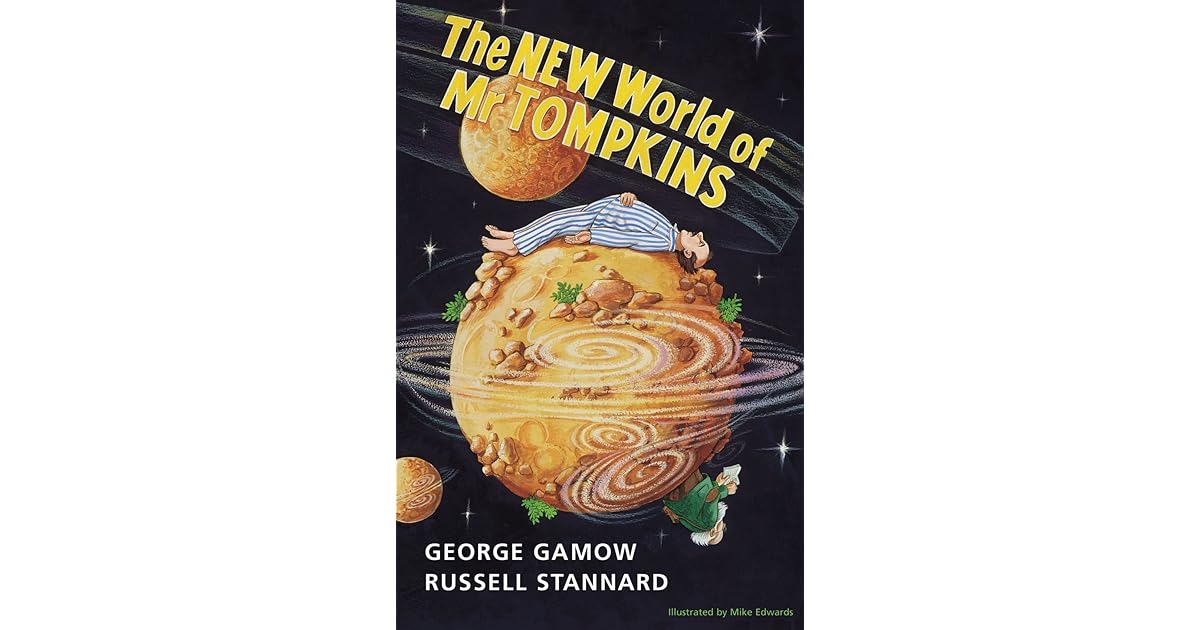 The New World of Mr Tompkins by George Gamow