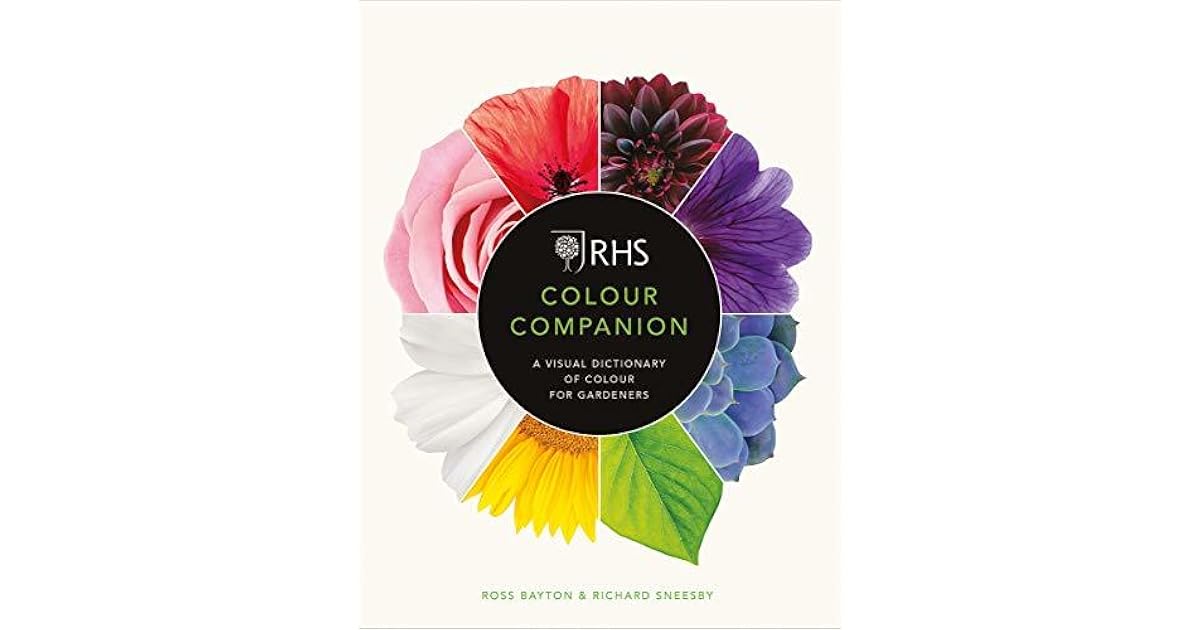 RHS Colour Companion: A Visual Dictionary of Colour for Gardeners by ...