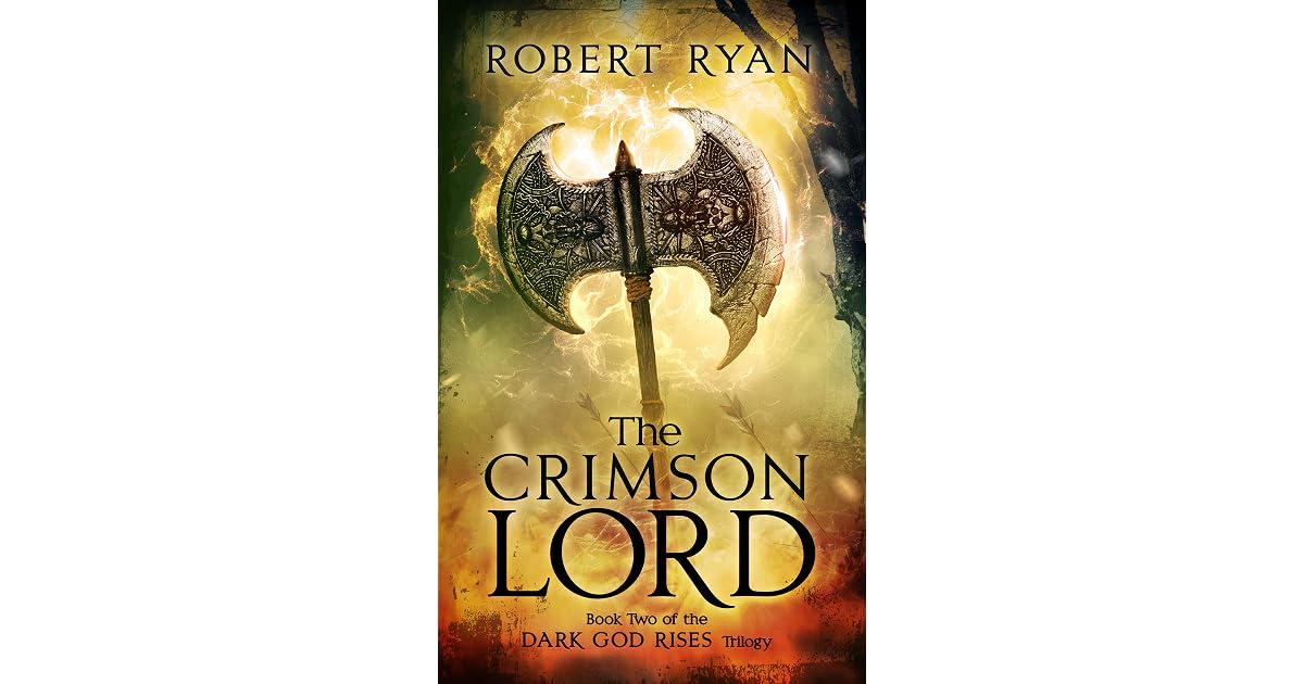 The Crimson Lord (The Dark God Rises #2) by Robert Ryan