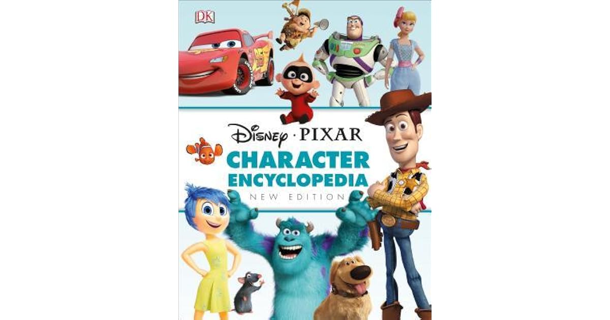 Disney Pixar Character Encyclopedia New Edition by Steve Bynghall