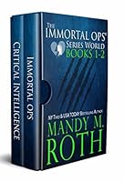 Immortal Ops: Collection I (Books 1 & 2) by Mandy M. Roth