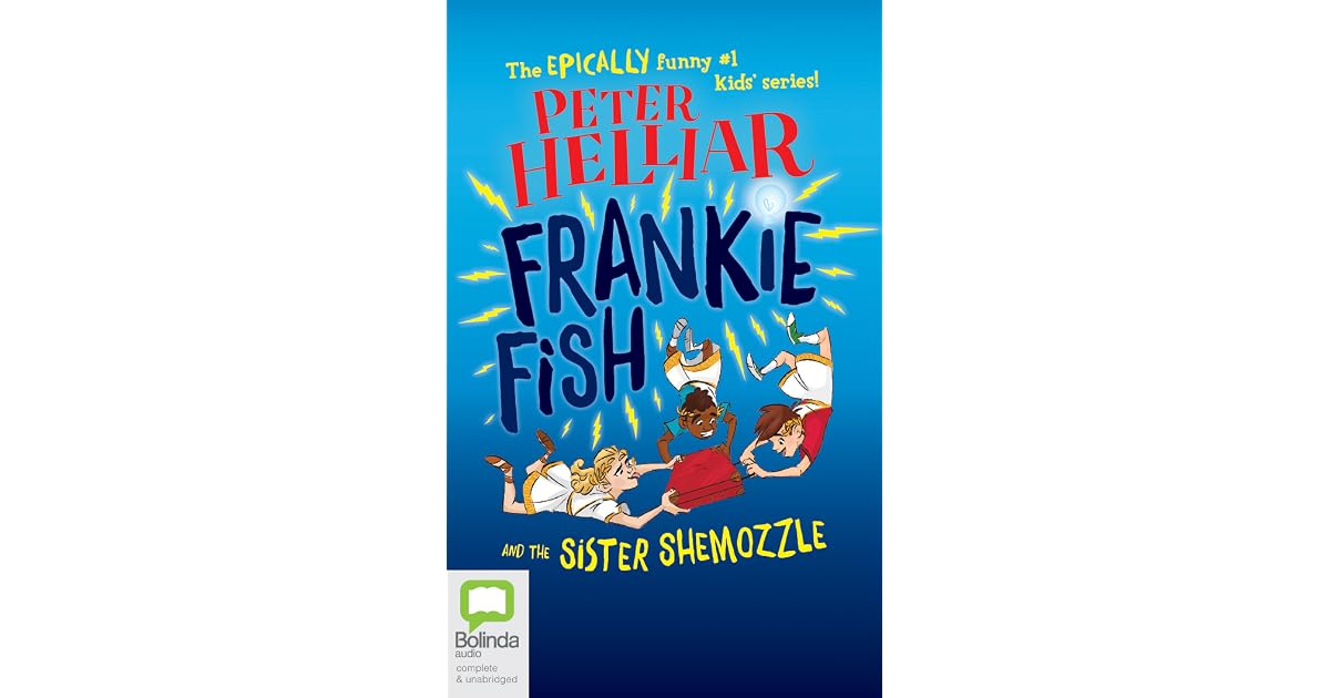 Frankie Fish and the Sister Shemozzle by Peter Helliar