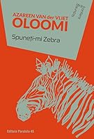 Call Me Zebra by Azareen Van der Vliet Oloomi