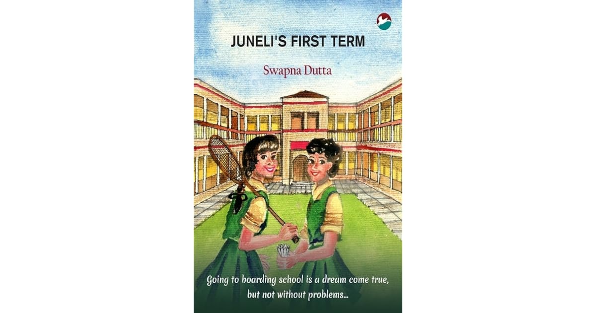 Juneli's First Term by Swapna Dutta