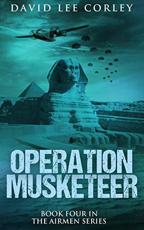 Operation Musketeer by David Lee Corley