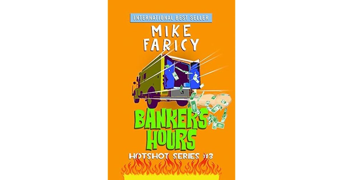 Bankers Hours (Hotshot, #3) by Mike Faricy