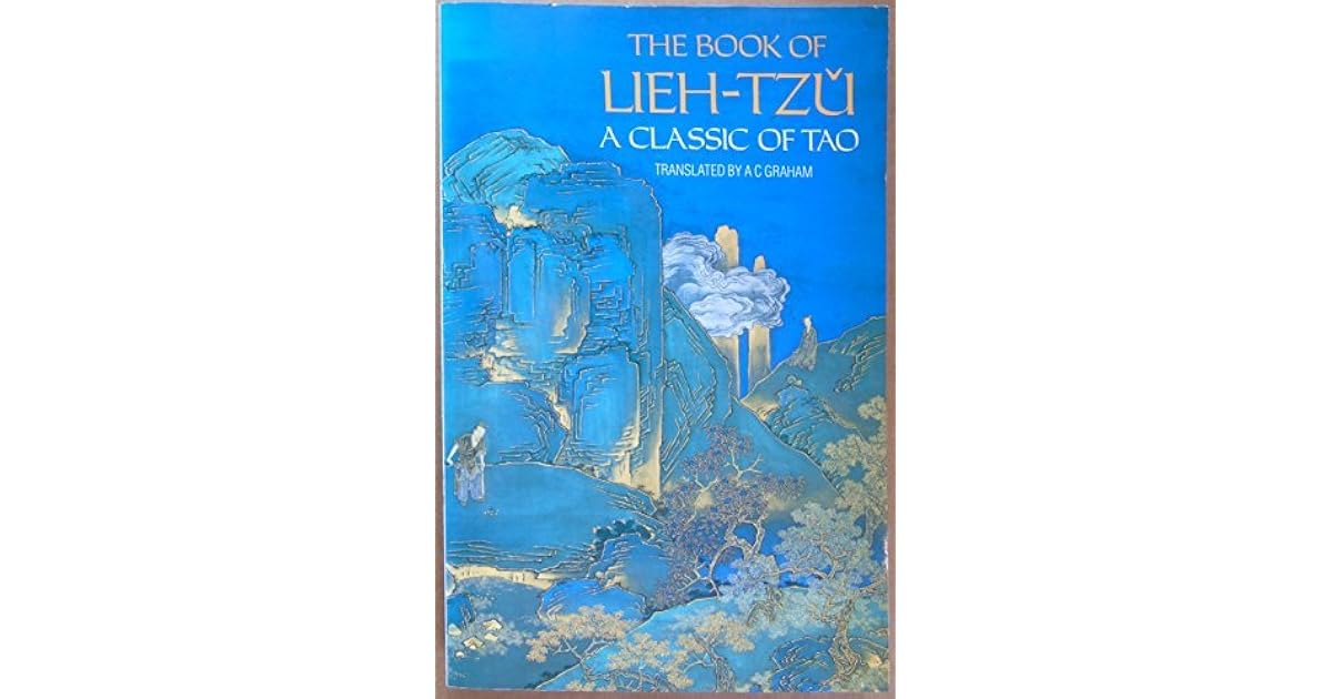 The Book of Lieh-Tzu: A Classic of Tao by A.C. Graham