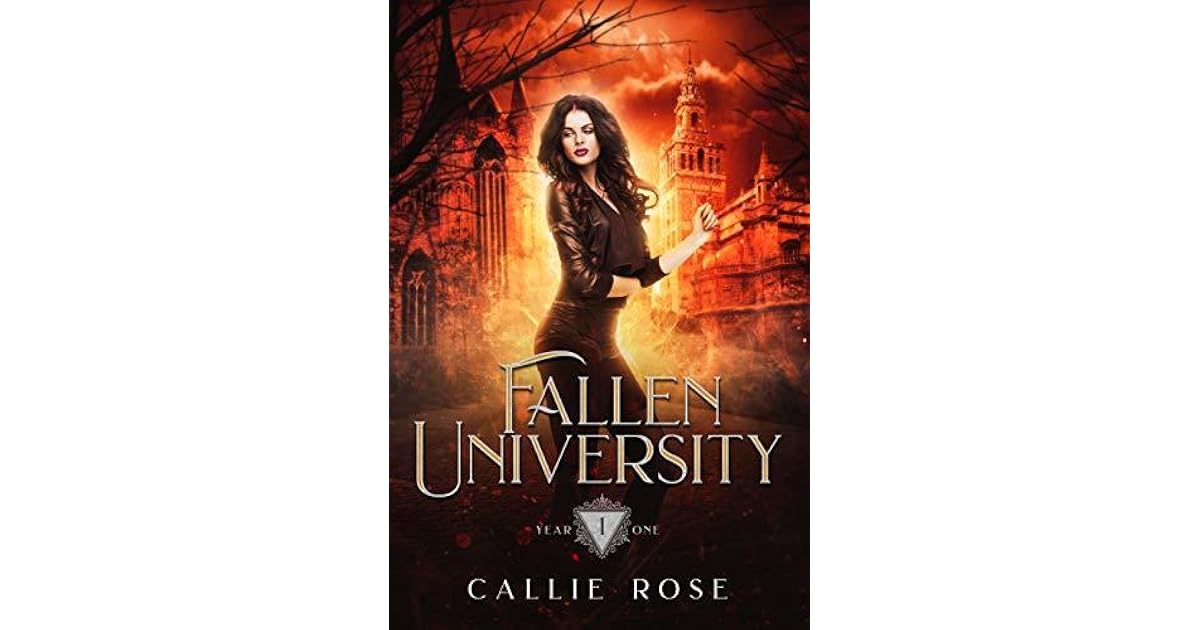 Fallen University: Year One by Callie Rose