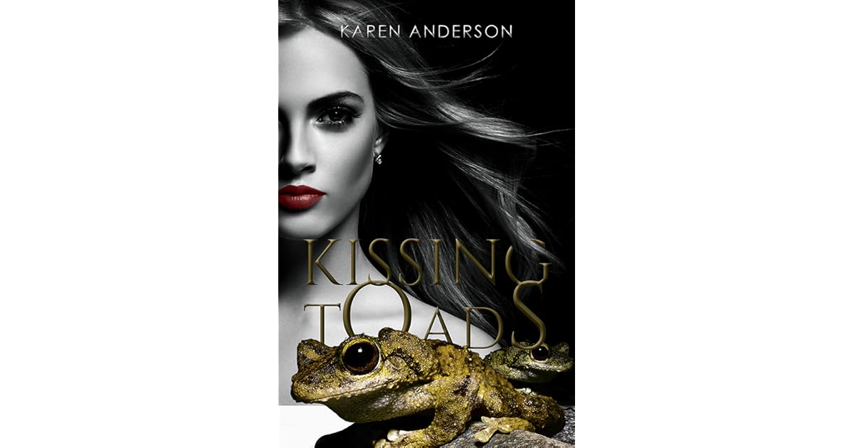 Kissing Toads by Karen Anderson