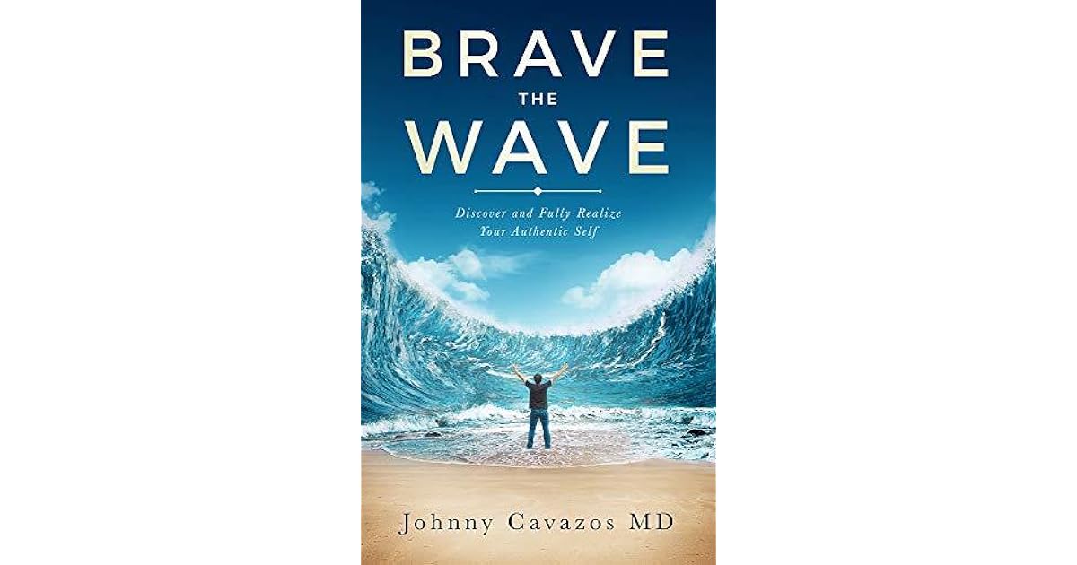 Brave The Wave: Discover and Fully Realize Your Authentic Self by ...