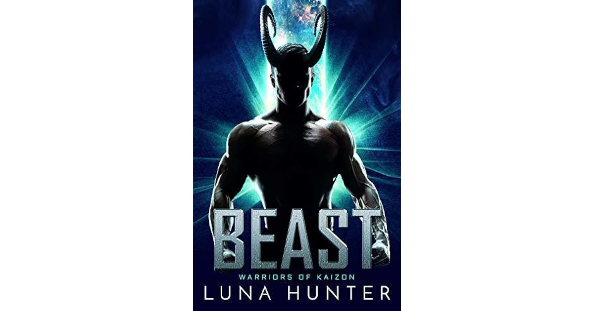 Beast (Warriors of Kaizon, #1) by Luna Hunter