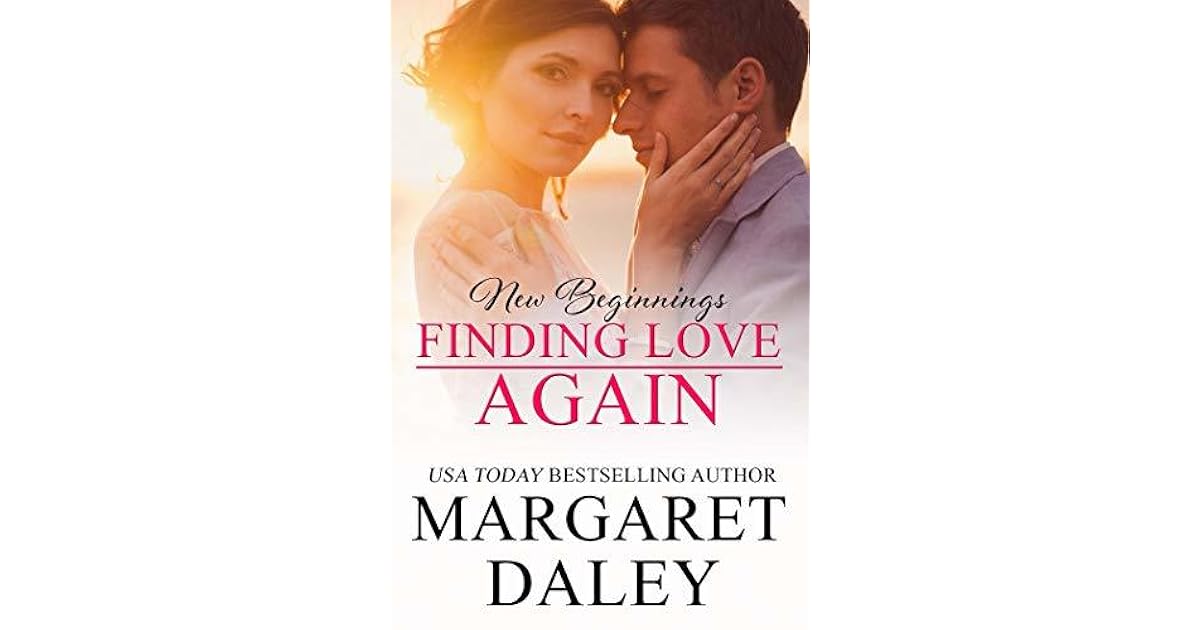 Finding Love Again (New Beginnings Book 3) by Margaret Daley