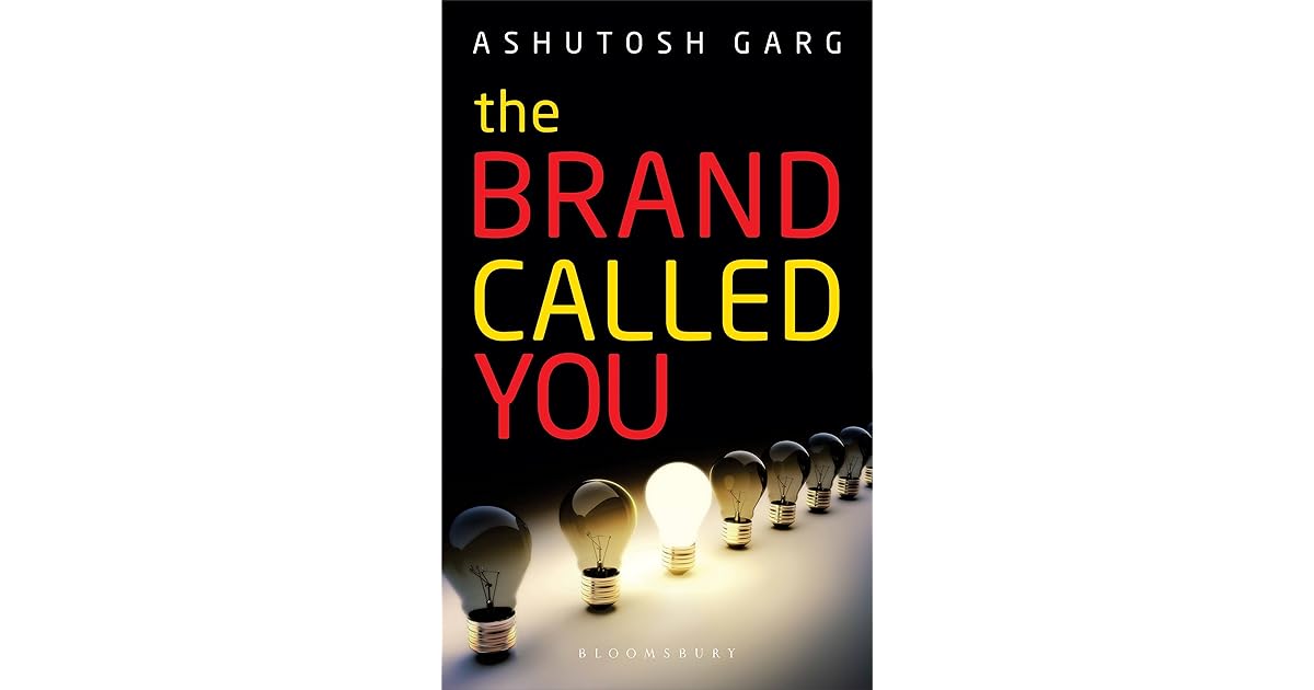 The Brand called You by Ashutosh Garg