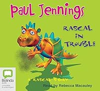 Rascal in Trouble (Rascal the Dragon, #2) by Paul Jennings