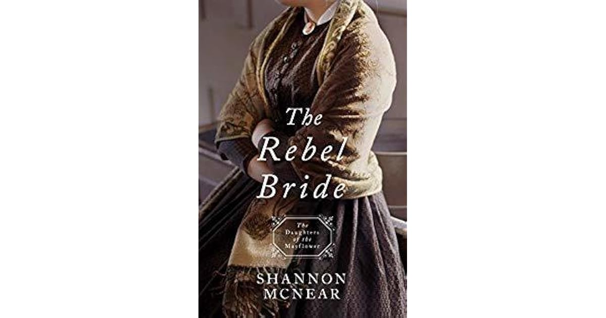 The Rebel Bride by Shannon McNear
