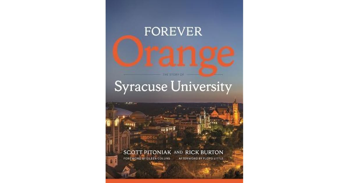 Forever Orange: The Story of Syracuse University by Scott Pitoniak