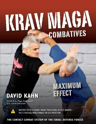 DOWNLOAD NOW Krav Maga Combatives: Maximum Effect (Author David Kahn ...