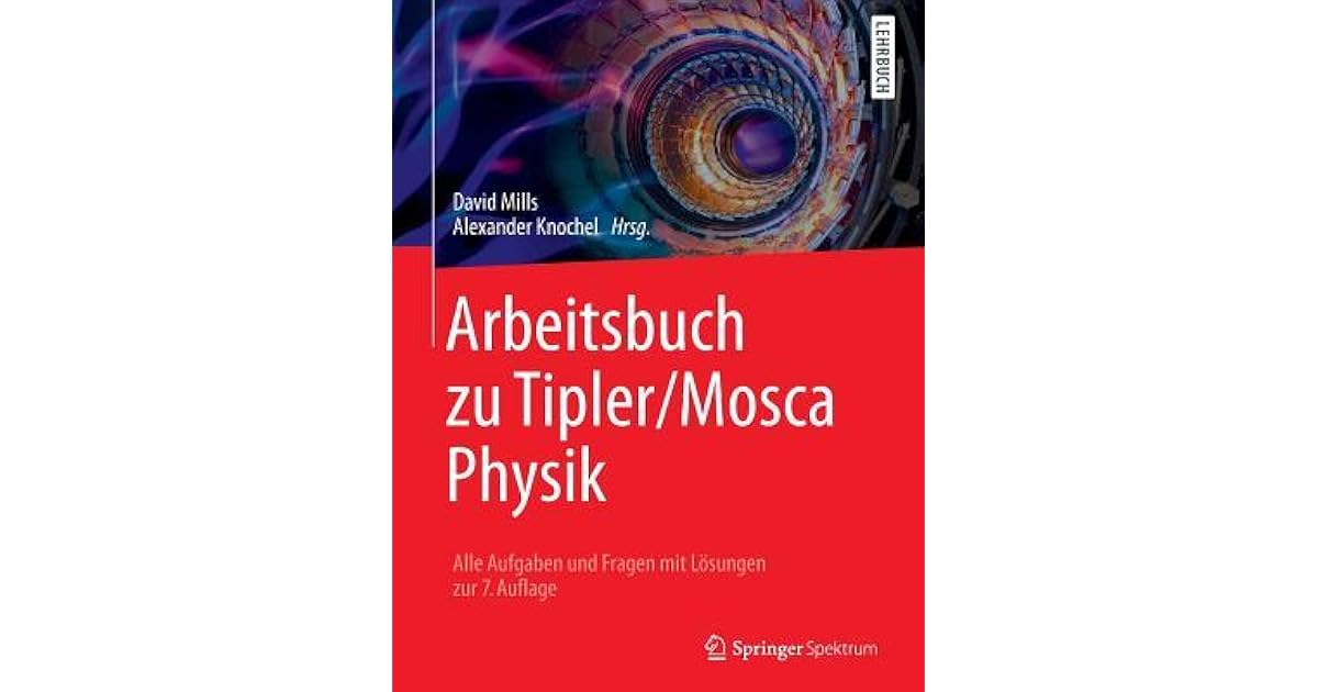 Arbeitsbuch Zu Tipler/Mosca Physik: Alle Aufgaben Und Fragen Mit ...