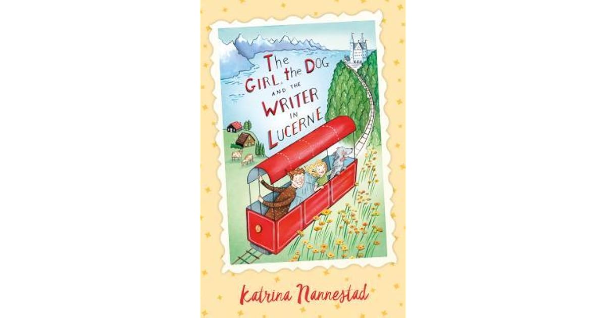 The Girl, the Dog and the Writer by Katrina Nannestad