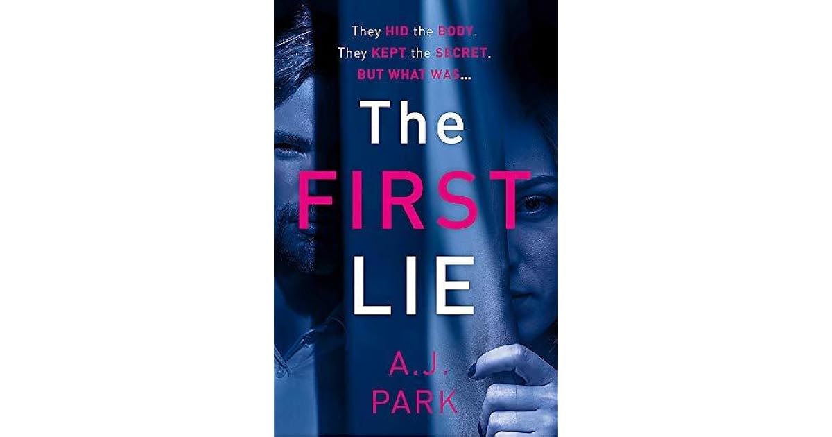 The First Lie by A.J. Park