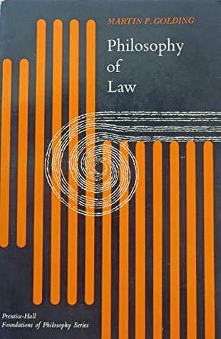 Philosophy of Law by Martin P. Golding