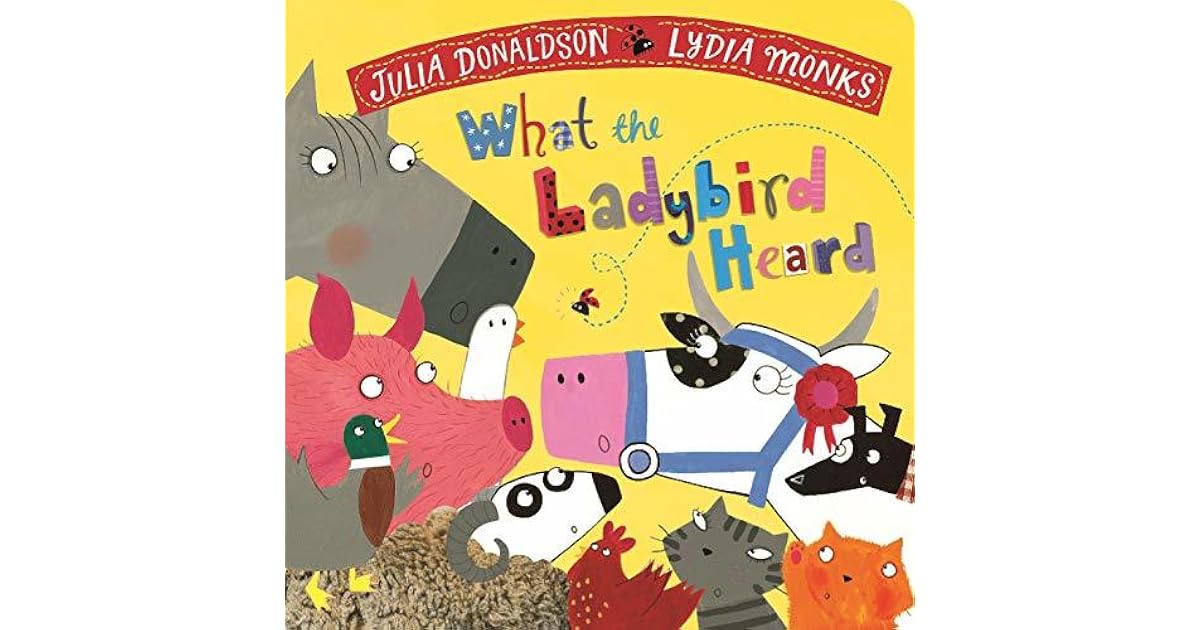 What the Ladybird Heard by Julia Donaldson