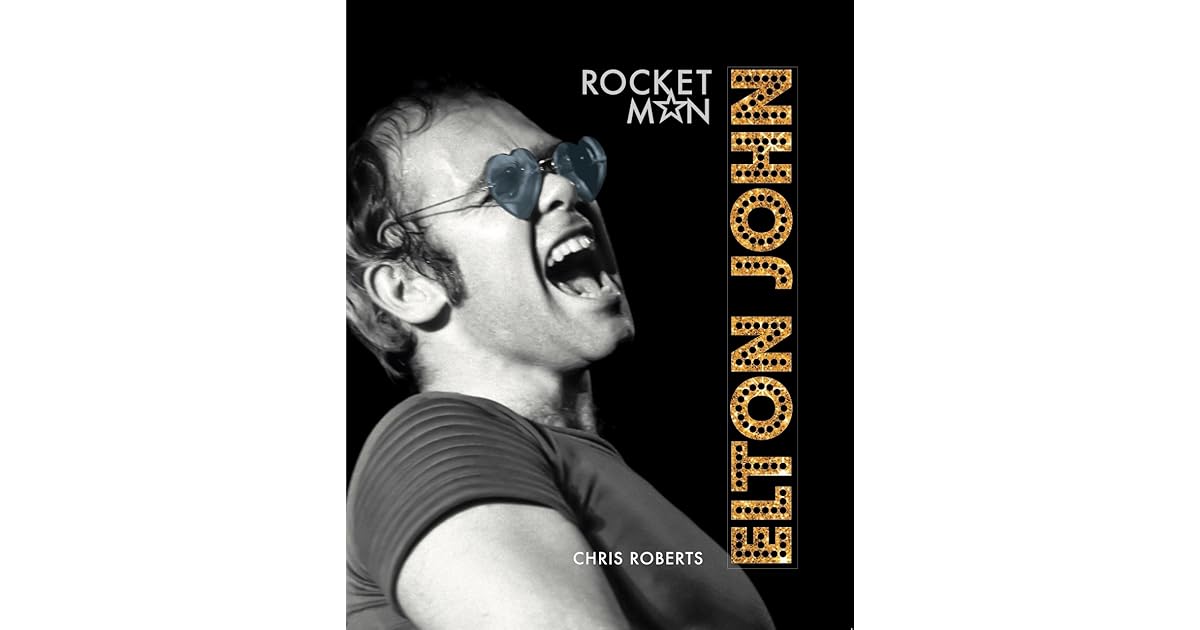 Elton John: Rocket Man by Chris Roberts