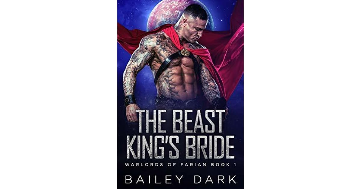 The Beast King's Bride (Warlords of Farian #1) by Bailey Dark