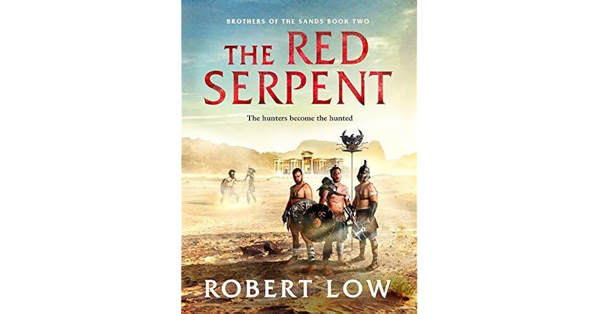 The Red Serpent (Brothers of the Sands, #2) by Robert Low