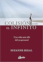 Collision with the Infinite: A Life Beyond the Personal Self by Suzanne ...