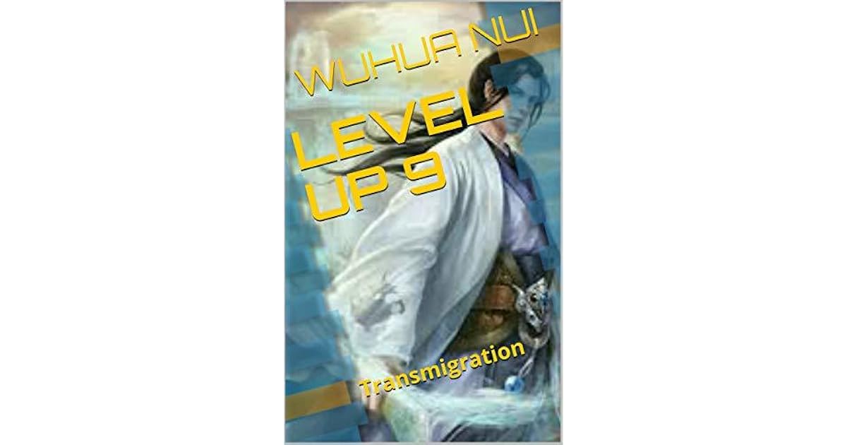 LEVEL UP 9: Transmigration by WUHUA NUI