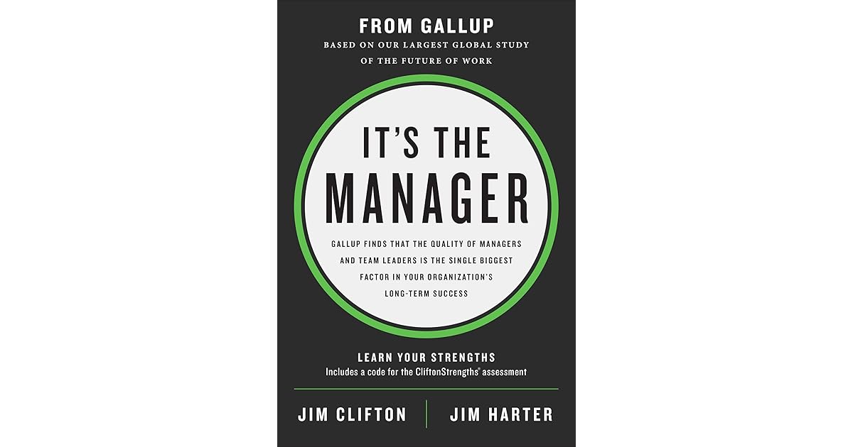 It's the Manager: Gallup finds the quality of managers and team leaders ...