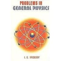 Problems In General Physics by I.E. Irodov