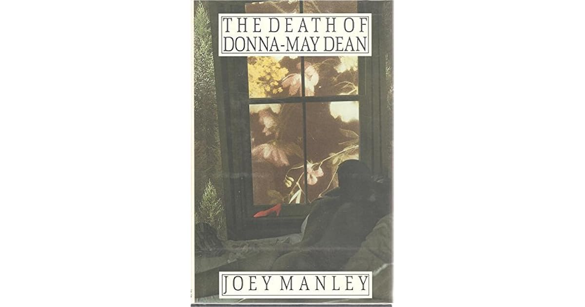The Death of Donna-May Dean by Joey Manley