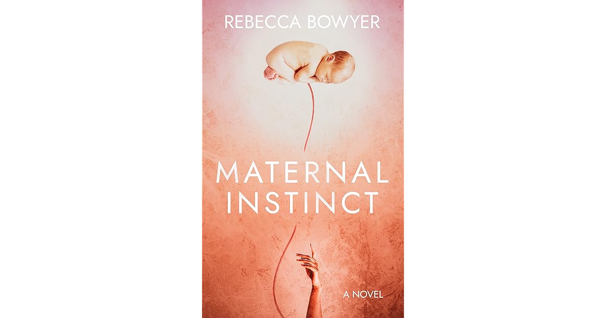Maternal Instinct by Rebecca Bowyer