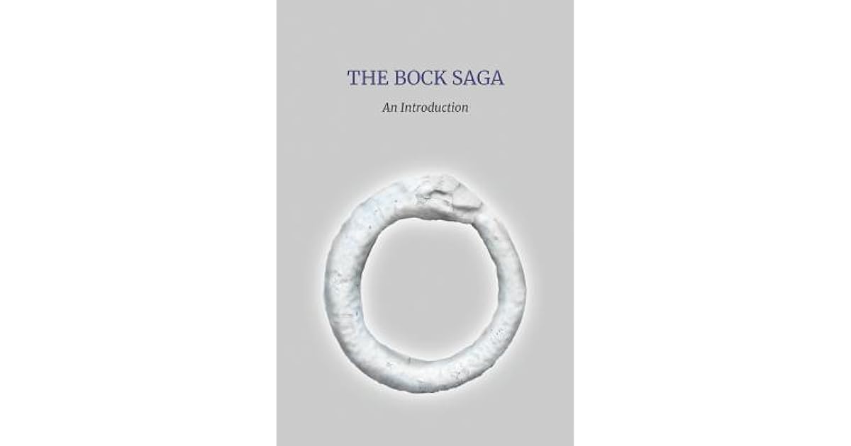The Bock Saga: An introduction by Carl Borgen